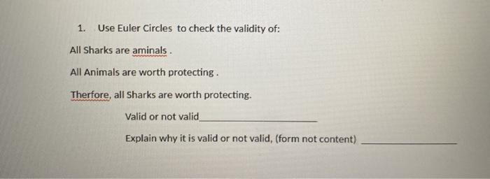Solved 1. Use Euler Circles to check the validity of: All | Chegg.com