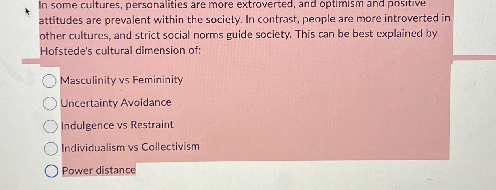 Solved In some cultures, personalities are more extroverted, | Chegg.com