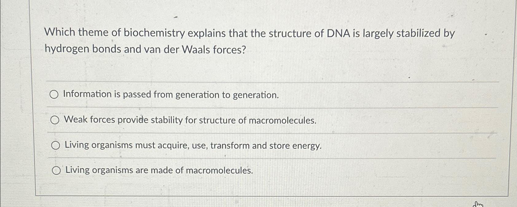 Solved Which theme of biochemistry explains that the | Chegg.com