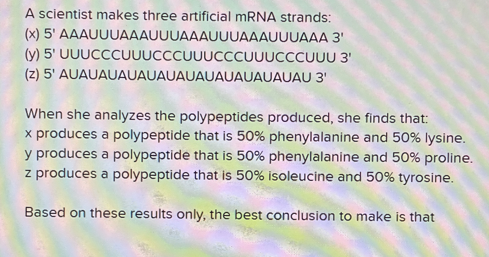 Solved A scientist makes three artificial mRNA | Chegg.com