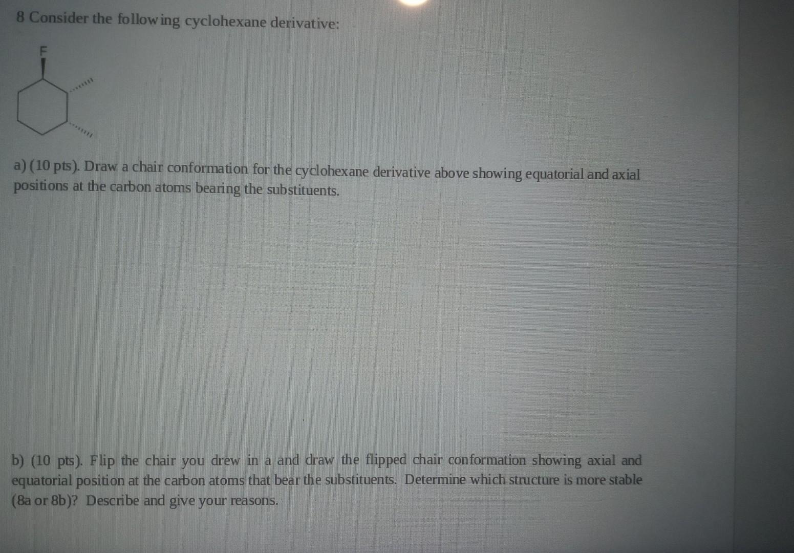 Solved 8 Consider the following cyclohexane derivative: | Chegg.com