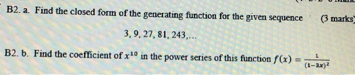 Solved B2. a. Find the closed form of the generating | Chegg.com
