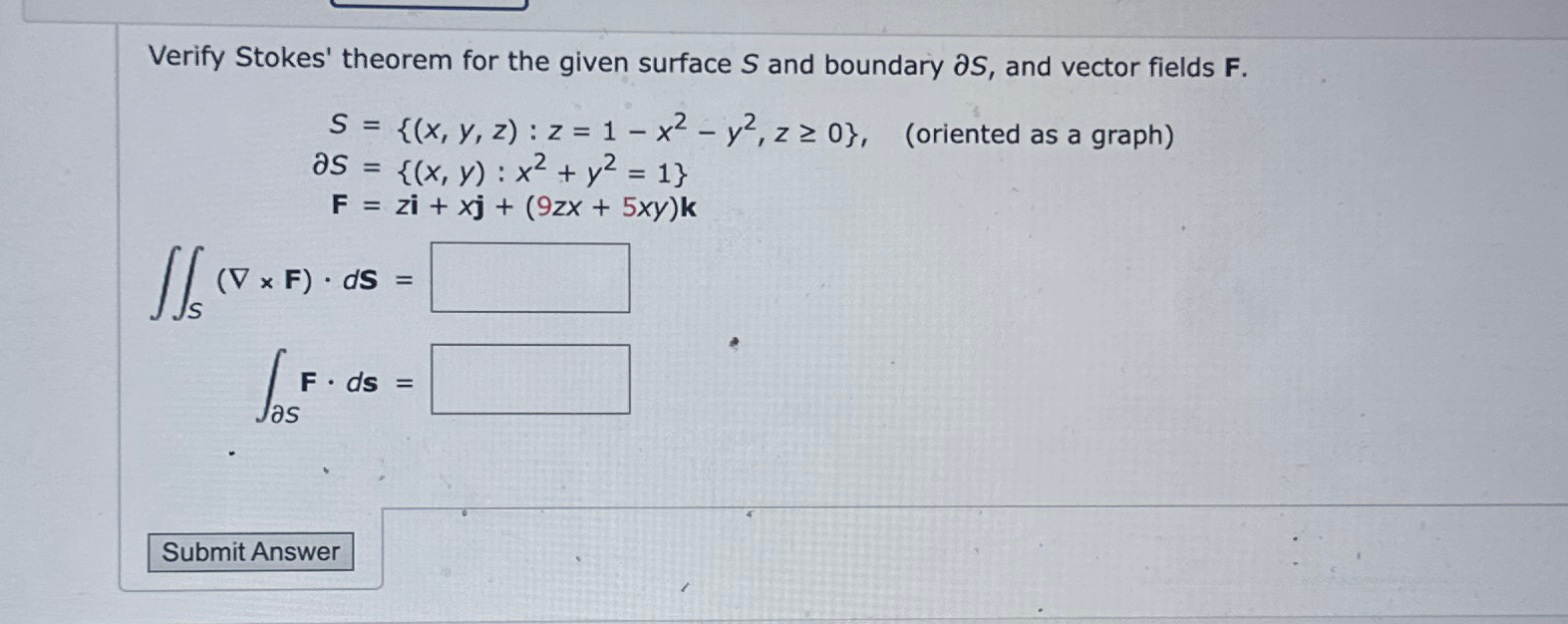 Solved Verify Stokes' theorem for the given surface S ﻿and | Chegg.com