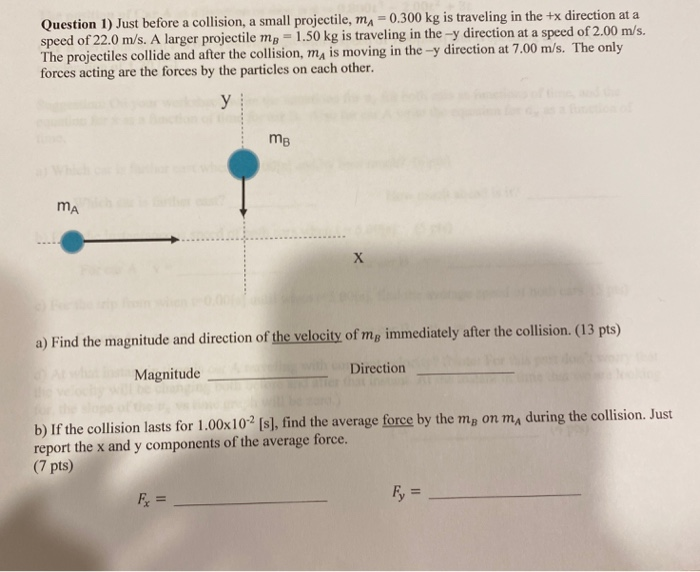Solved Question 1) Just before a collision, a small | Chegg.com
