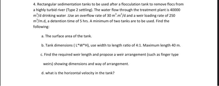 Solved 4. Rectangular sedimentation tanks to be used after a | Chegg.com