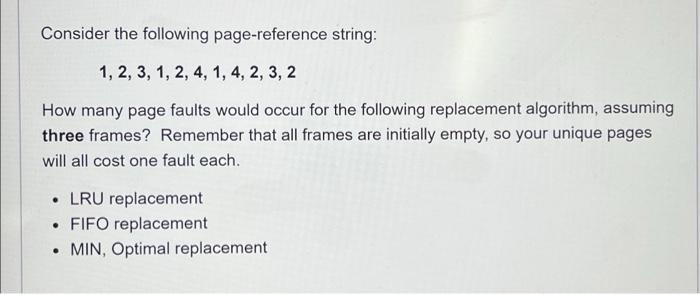 Solved Consider the following page-reference string: 1, 2, | Chegg.com