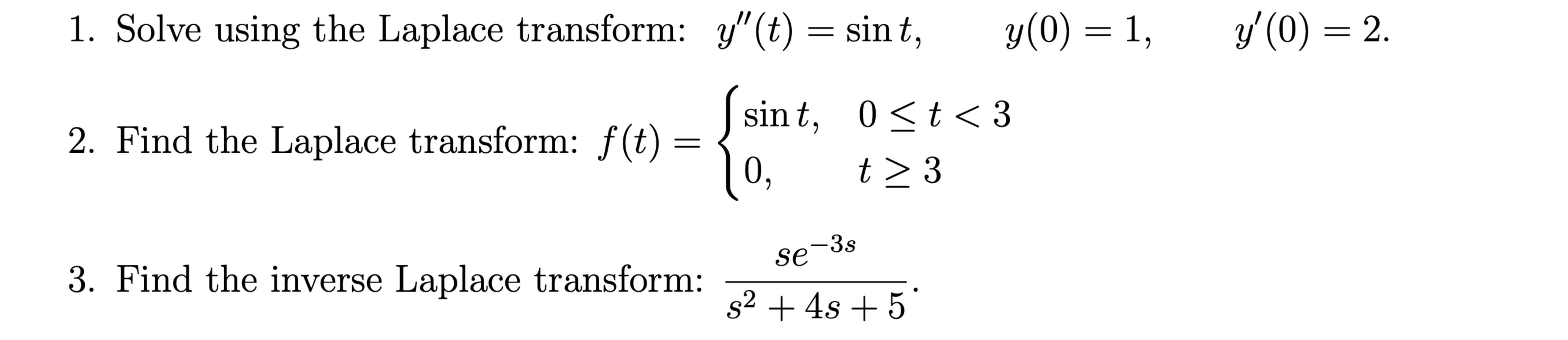 Solved Solve using the Laplace transform: | Chegg.com