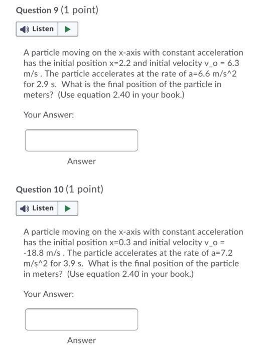 Solved Question 7 (1 point) Listen → A particle moving on | Chegg.com
