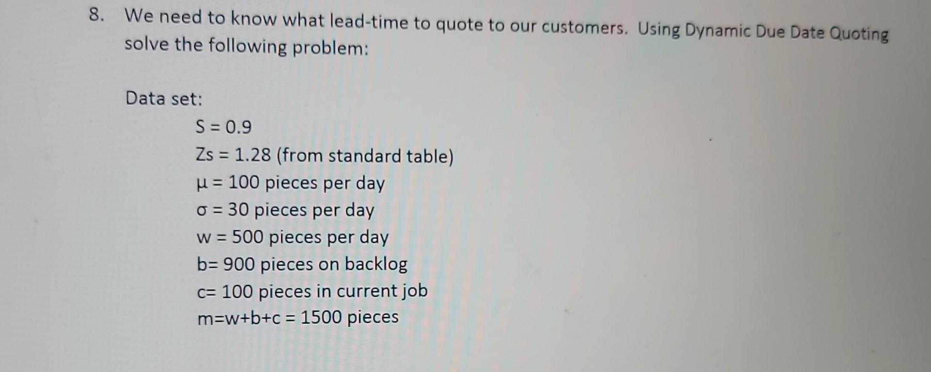 Solved 8. We need to know what lead-time to quote to our | Chegg.com