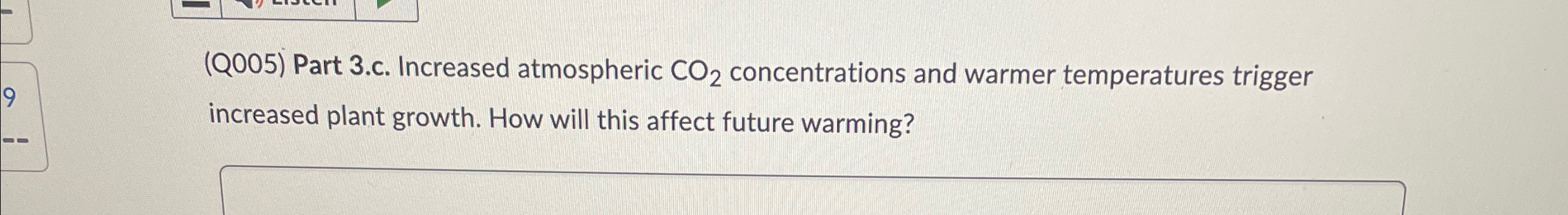 Solved (Q005) ﻿Part 3.c. ﻿Increased atmospheric CO2 | Chegg.com