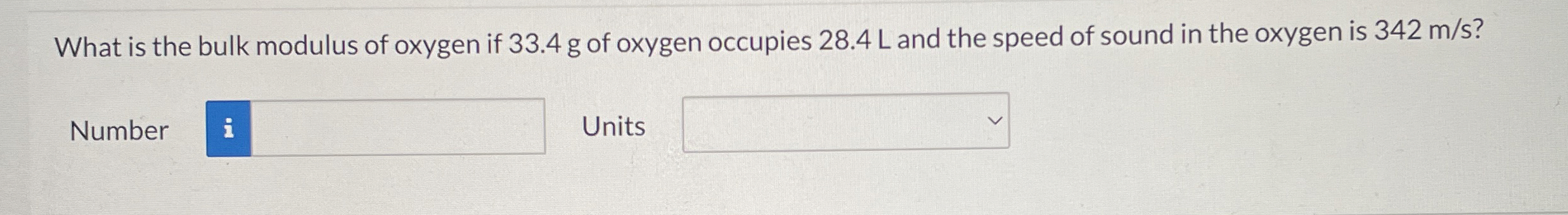 Solved What is the bulk modulus of oxygen if 33.4 ﻿g of | Chegg.com