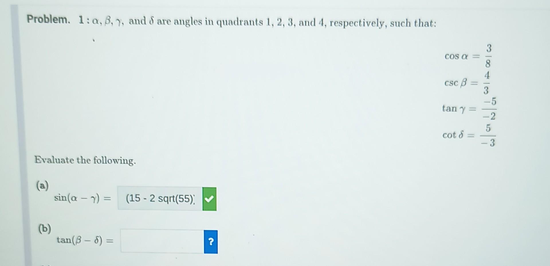 Solved Problem. 1:α,β,γ, and δ are angles in quadrants | Chegg.com