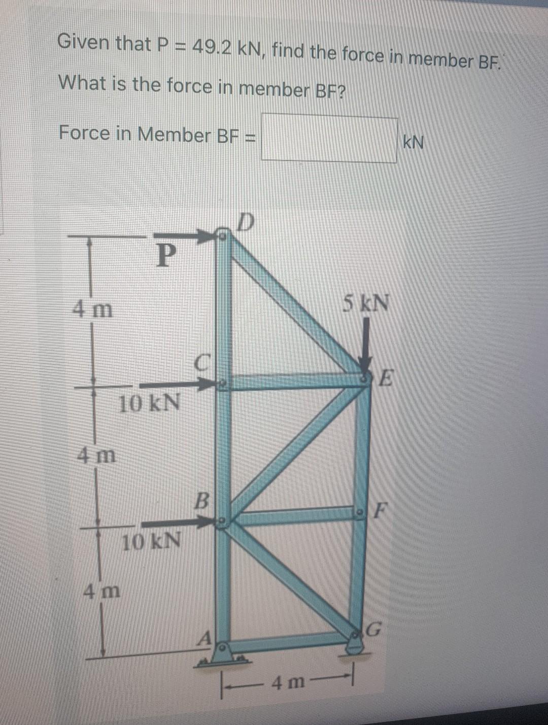Given That P 49 2kn Find The Force In Member Bf