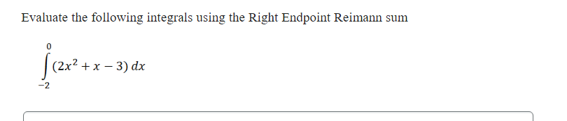 Solved Evaluate the following integrals using the Right | Chegg.com