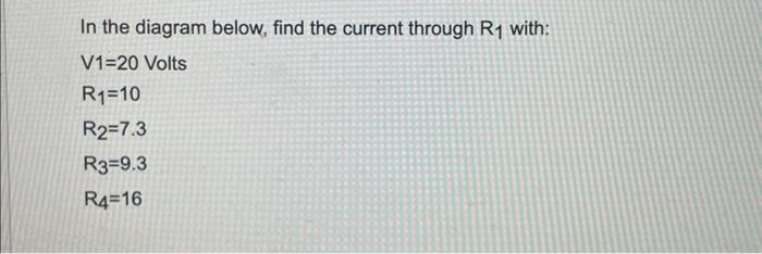 Solved In the diagram below, find the current through R1 | Chegg.com