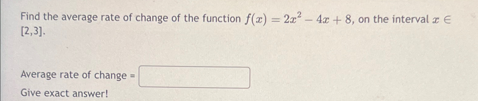 Find the average rate of change of the function | Chegg.com