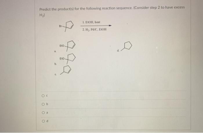 Solved Predict the product(s) for the following reaction | Chegg.com