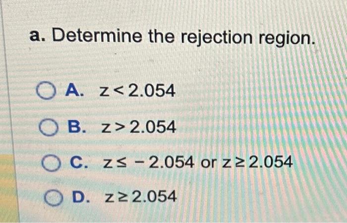 Solved c. Determine the critical value(s). z= (Type integers | Chegg.com