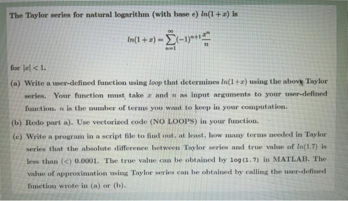 Solved The Taylor series for natural logarithm (with base e) | Chegg.com