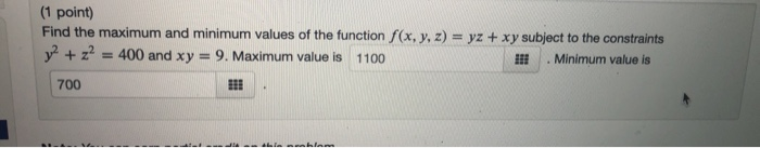 Solved (1 point) Find the maximum and minimum values of the | Chegg.com