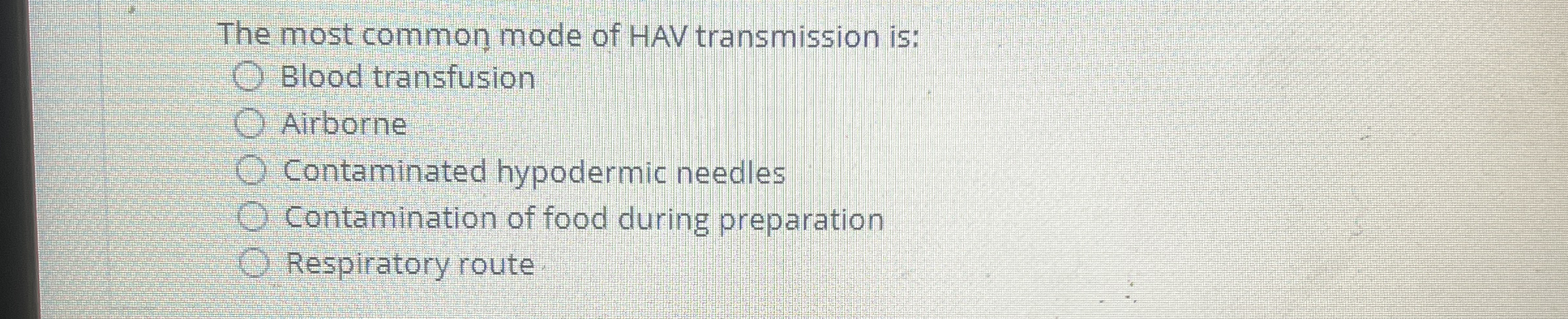 Solved The most common mode of HAV transmission is:Blood | Chegg.com