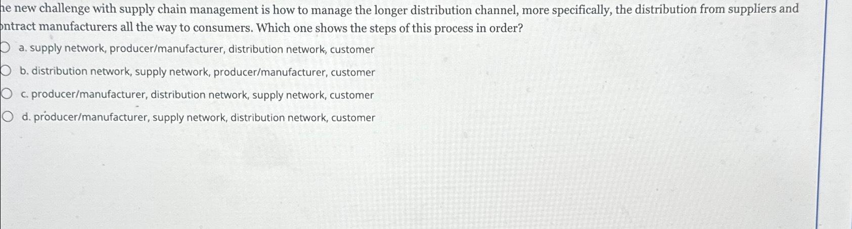 Solved he new challenge with supply chain management is how | Chegg.com