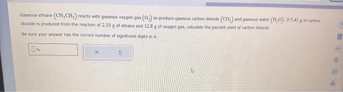 Solved Gaseous ethane (CH3 CH3) reacts with gaseous oxygen | Chegg.com