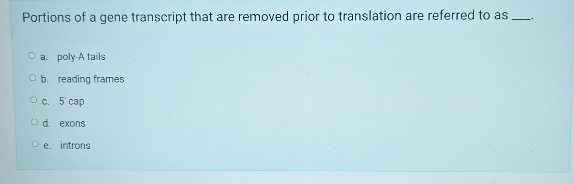 Solved Portions of a gene transcript that are removed prior | Chegg.com