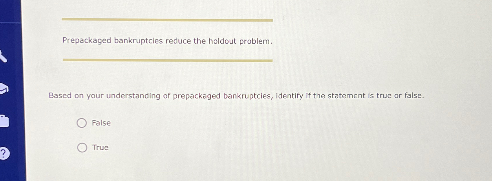Solved Prepackaged bankruptcies reduce the holdout | Chegg.com