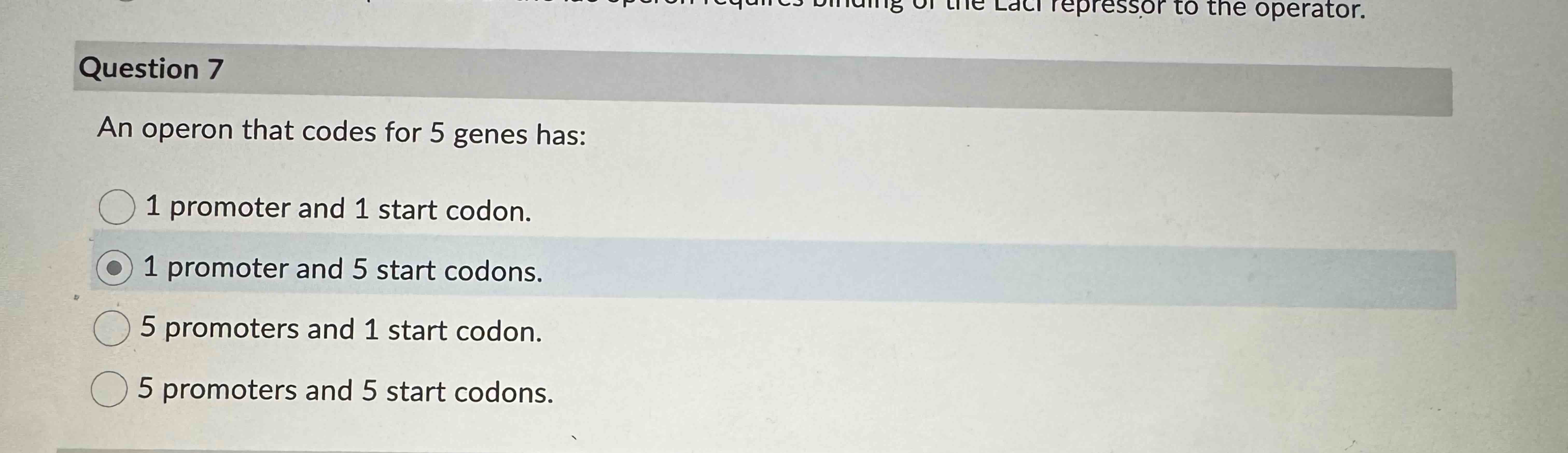 Solved Question 7An operon that codes for 5 ﻿genes has:1 | Chegg.com