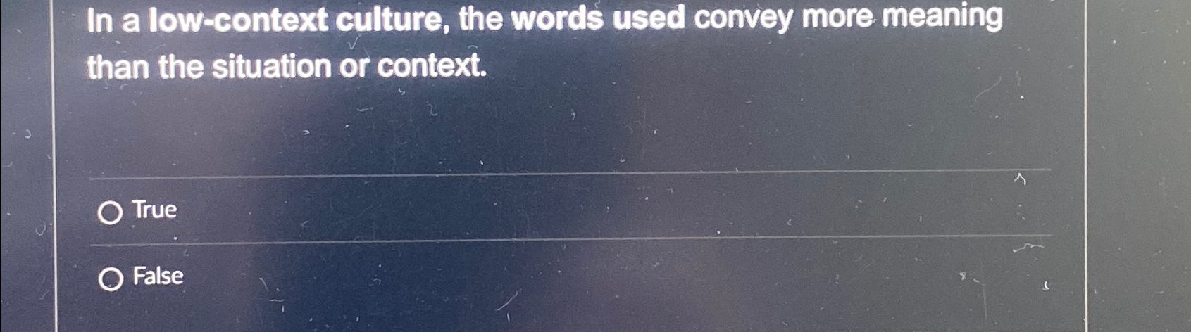Solved In a low-context culture, the words used convey more | Chegg.com