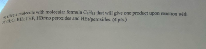 Solved HHO, BH:THF, HBr/no peroxides and HBr/peroxides. (4 | Chegg.com