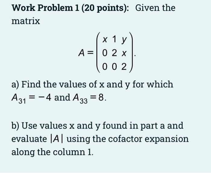 Solved Work Problem 1 (20 points): Given the matrix x 1 y | Chegg.com