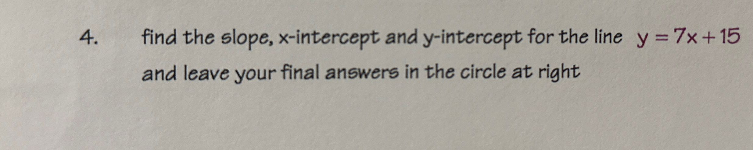 Solved find the slope, x-intercept and y-intercept for the | Chegg.com
