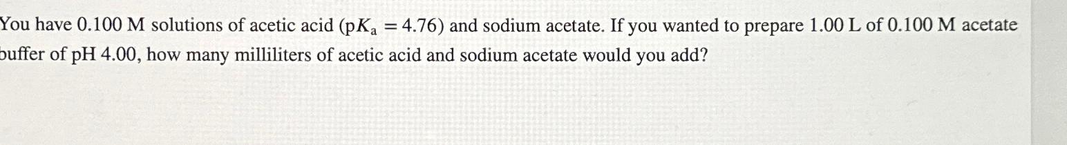 Solved You have 0.100M solutions of acetic acid | Chegg.com