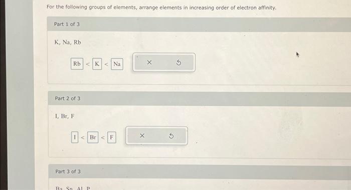 Solved For the following groups of elements, arrange | Chegg.com