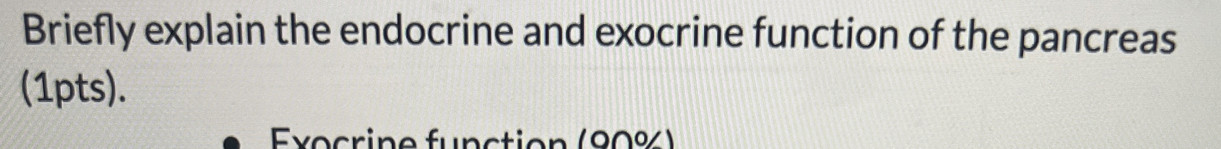 Solved Briefly explain the endocrine and exocrine function | Chegg.com