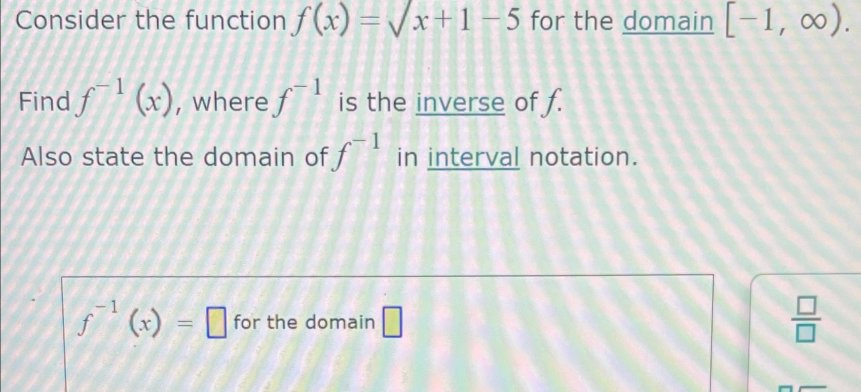 Solved Consider the function f(x)=x+1-52 ﻿for the domain | Chegg.com