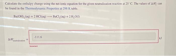 Solved Calculate the enthalpy change using the net ionic | Chegg.com