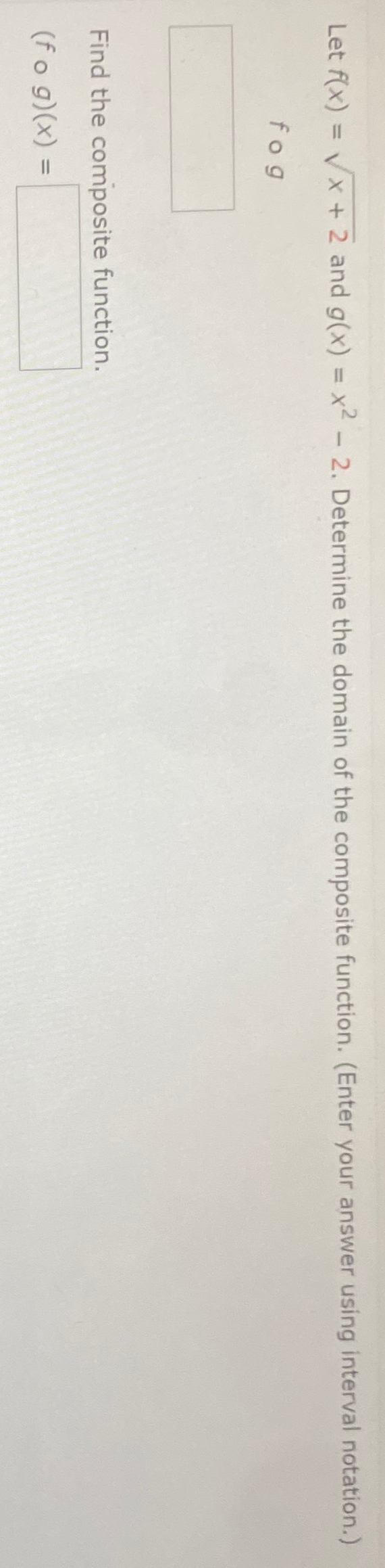 Solved Let f(x)=x+22 ﻿and g(x)=x2-2. ﻿Determine the domain | Chegg.com