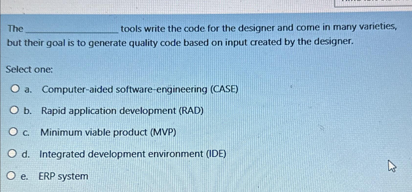 Solved The tools write the code for the designer and come in | Chegg.com