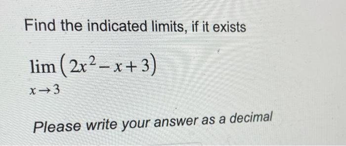 Solved Find the indicated limits, if it exists | Chegg.com