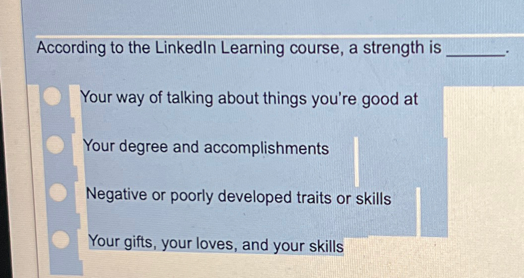 Solved According to the Linkedln Learning course, a strength | Chegg.com