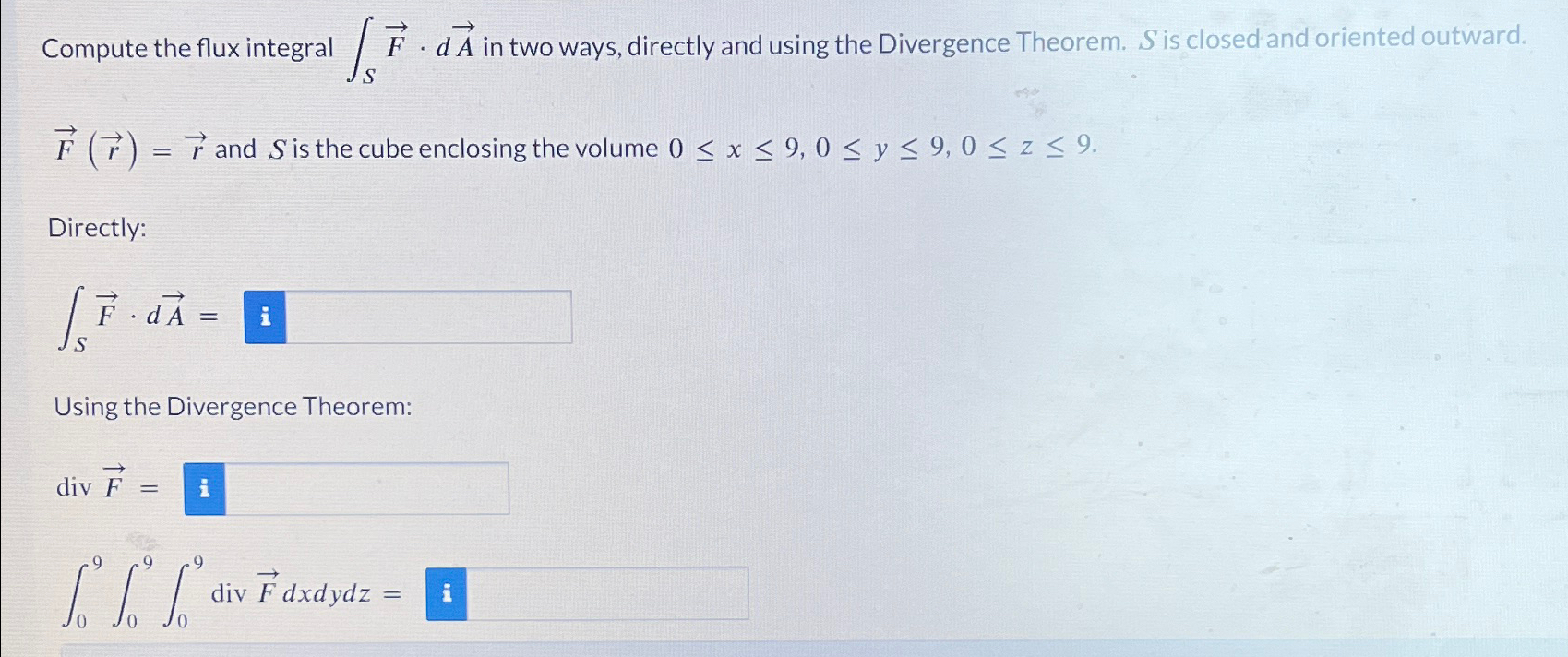 Solved Compute the flux integral ∫S﻿vec(F)*dvec(A) ﻿in two | Chegg.com