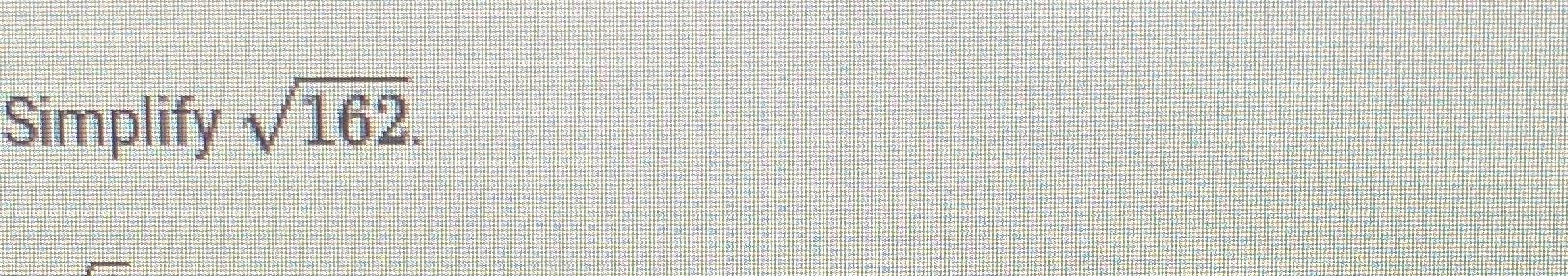 Solved Simplify 1622 | Chegg.com