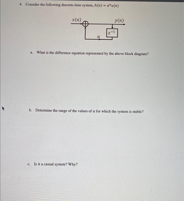 Solved 4. Consider the following discrete-time system, | Chegg.com