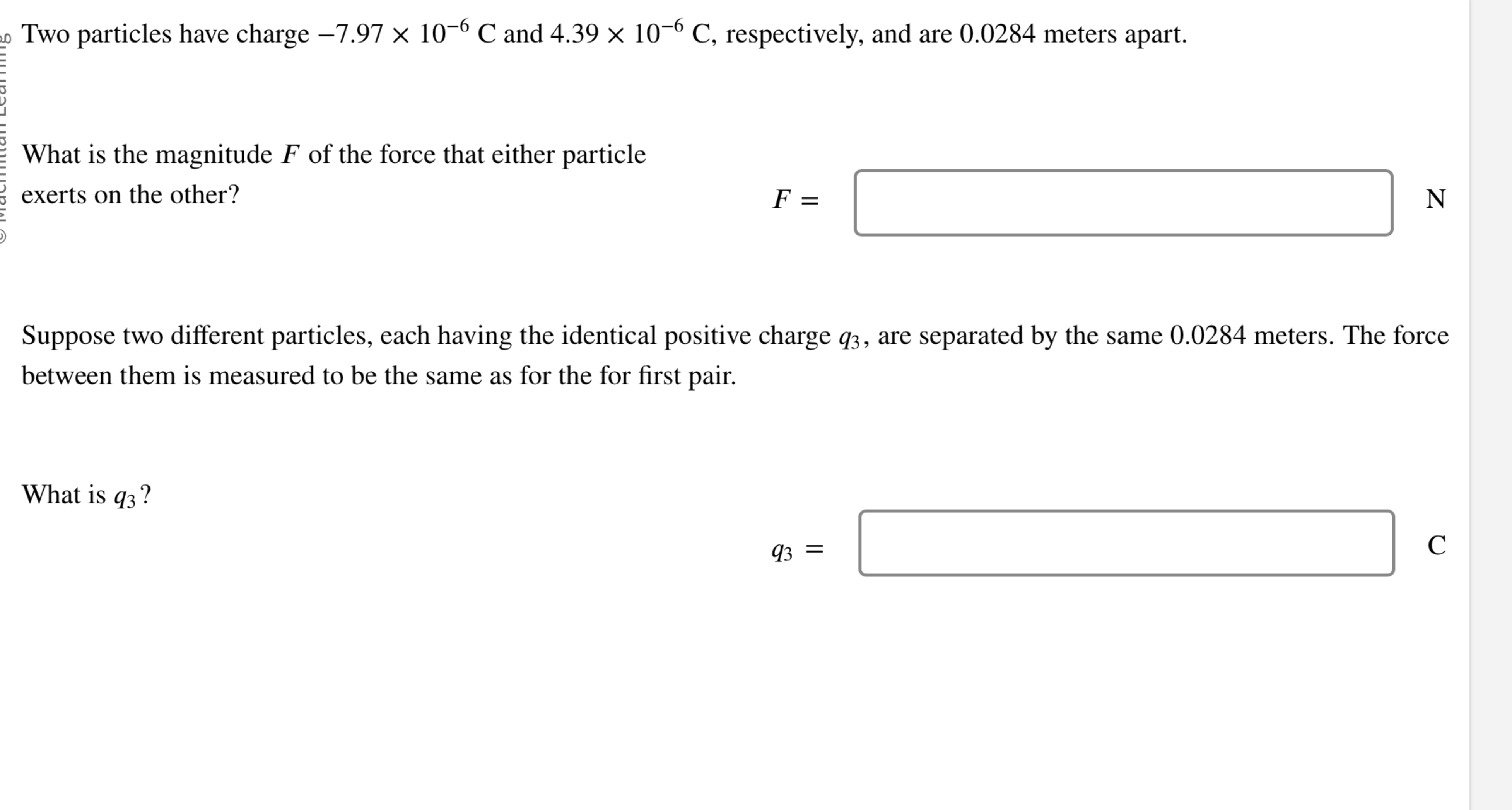 Solved Two particles have charge -7.97×10-6C ﻿and | Chegg.com