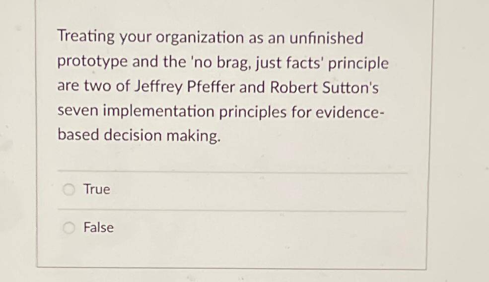 Solved Treating your organization as an unfinished prototype | Chegg.com