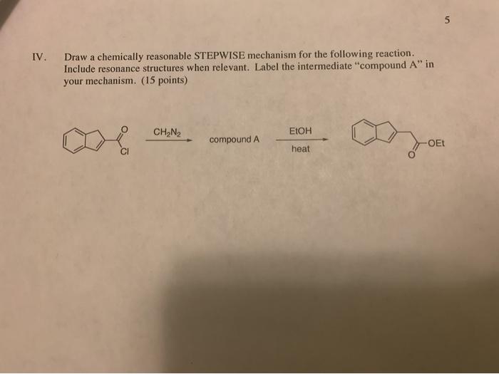 Solved IV. Draw a chemically reasonable STEPWISE mechanism | Chegg.com