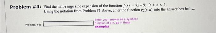 Solved Problem \#4: Find the half-range sine expansion of | Chegg.com
